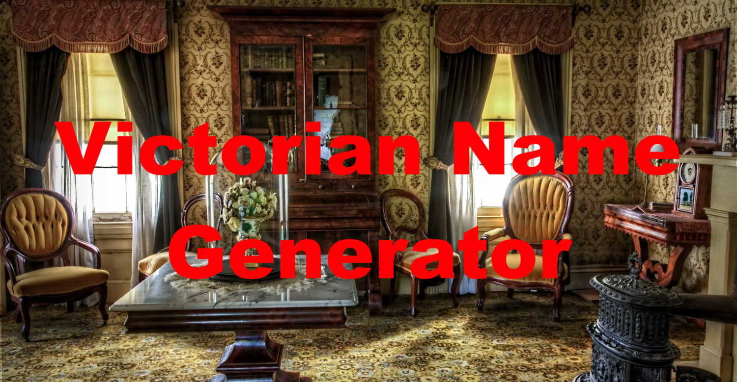 Victorian Name Generator Random Name Generators